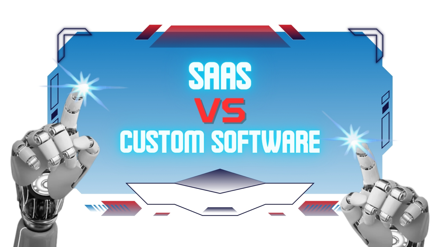 SaaS vs. Custom Software | Which Is Best for Your Business?